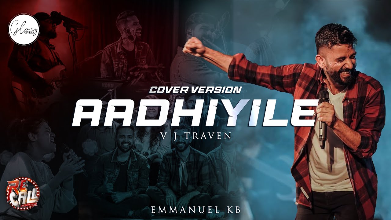 Aadhiyile Vajaname | V J Traven - Cover |RECALL | Live | Worship ...
