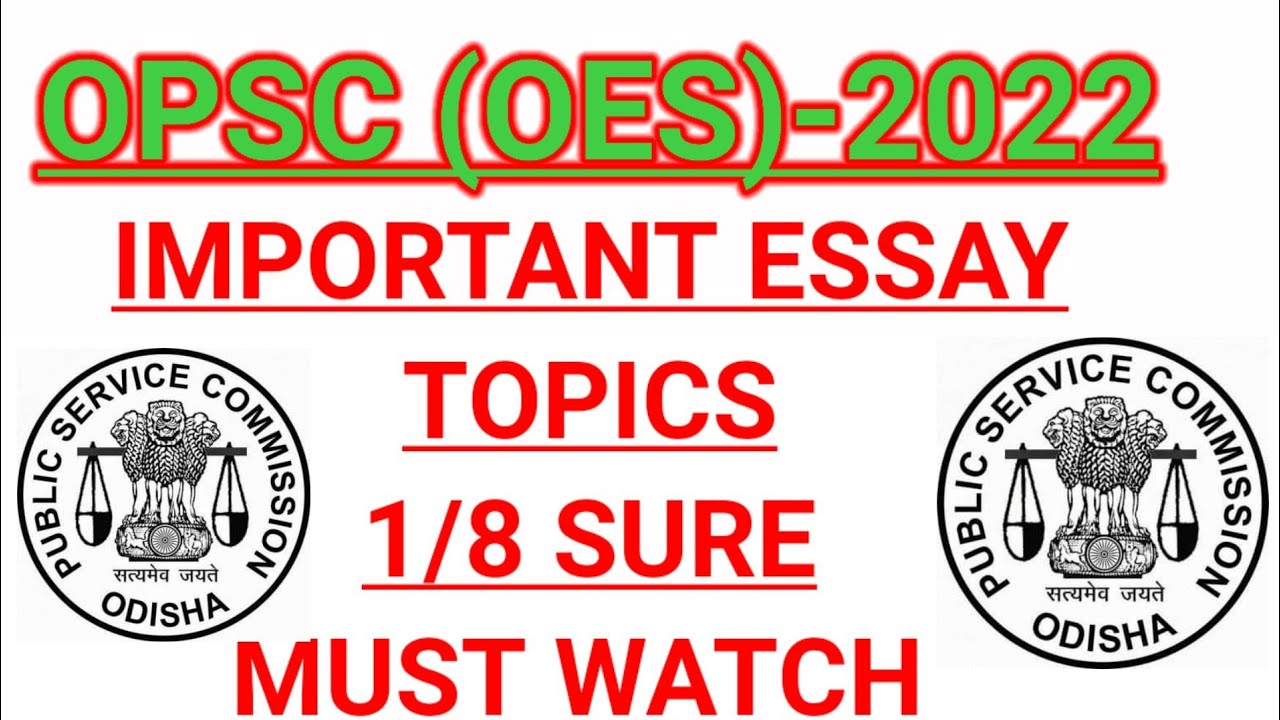 👉OPSC (OES)-2022 || IMPORTANT ESSAY TOPIC 1/8 SURE || MUST WATCH ...
