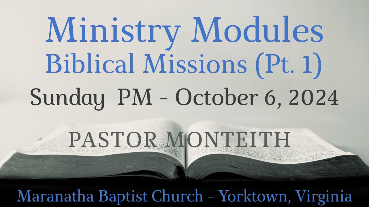 Ministry Modules - Biblical Missions (Pt. 1) - Pastor Bob Monteith - 10 ...