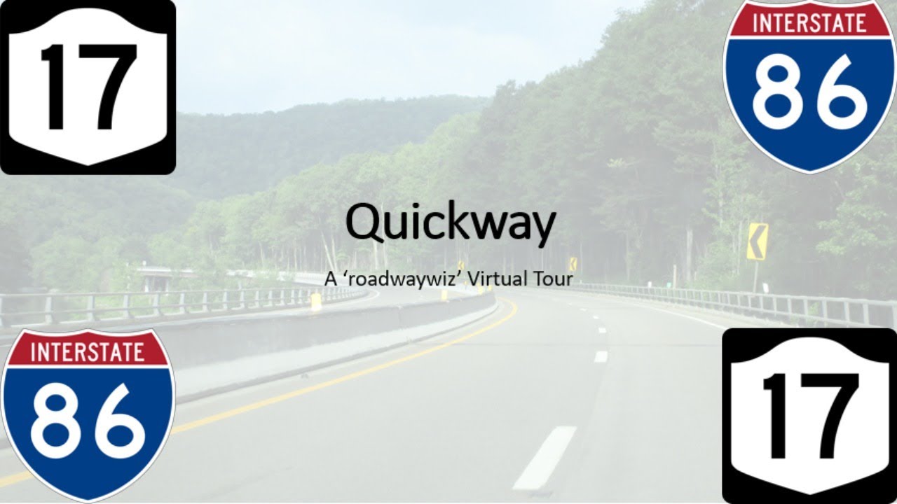 Virtual Tour #009: Quickway (NY 17/Interstate 86 (East)) - YouTube