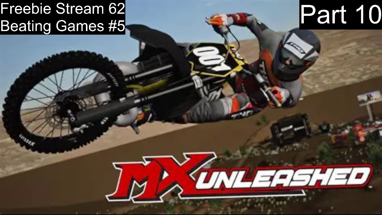 Freebie Stream #62: Beating Games #5: MX Unleashed (Xbox) - Part 10 ...