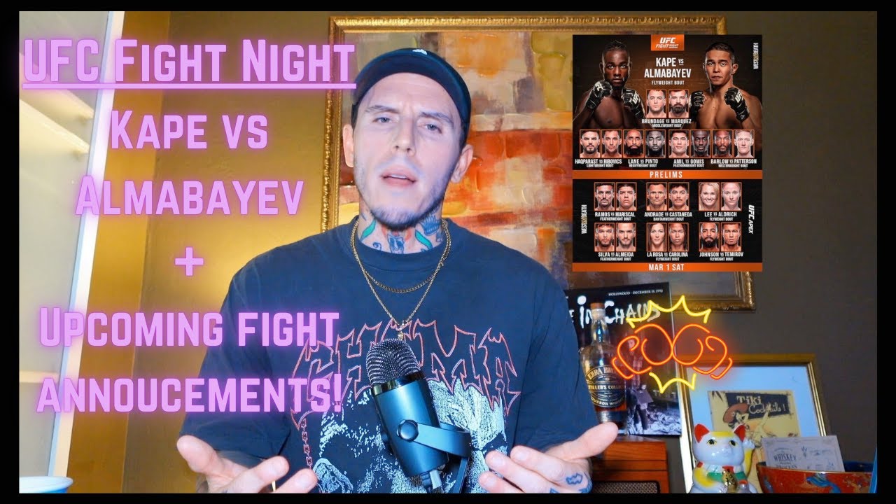 Episode 2- UFC Fight Night! Kape vs Almabayev Pre-Fight Show, recent ...