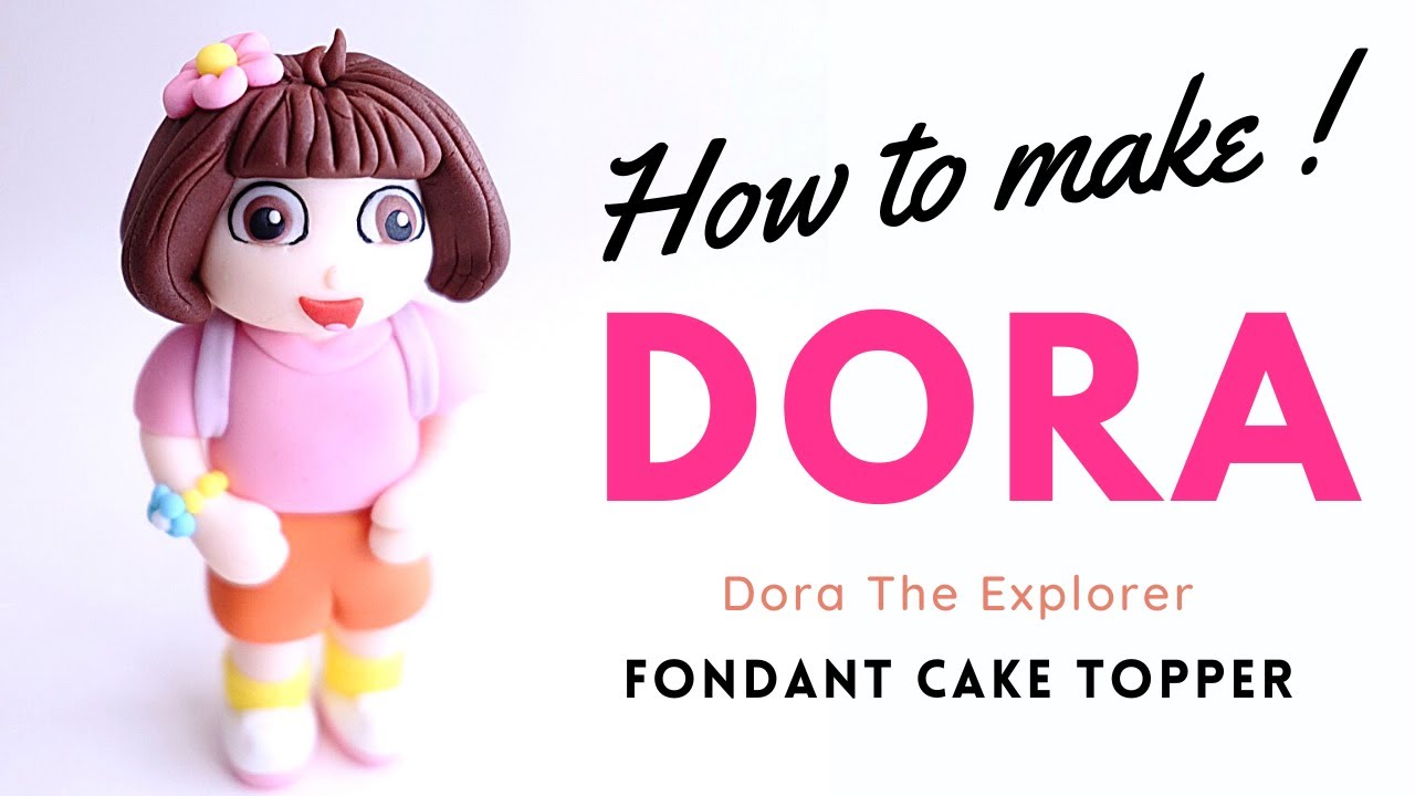 How to make DORA | Dora The Explorer Theme | Fondant Cake Topper - YouTube