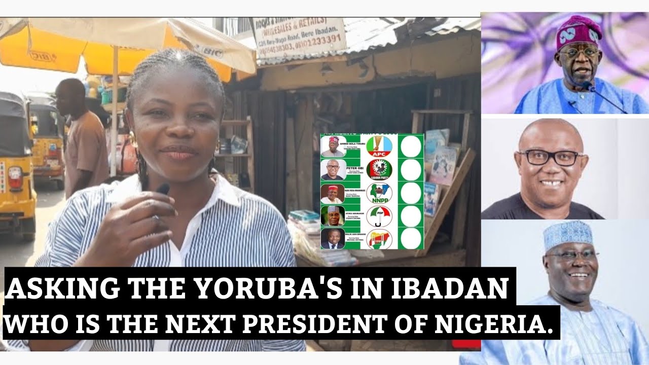 Who Is Nigerian's Next President? 2023 Elections Sample in Ibadan ...