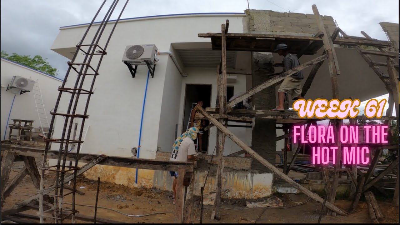 Week 61 Building a House in the Philippines and Flora on the Hot Mic - YouTube