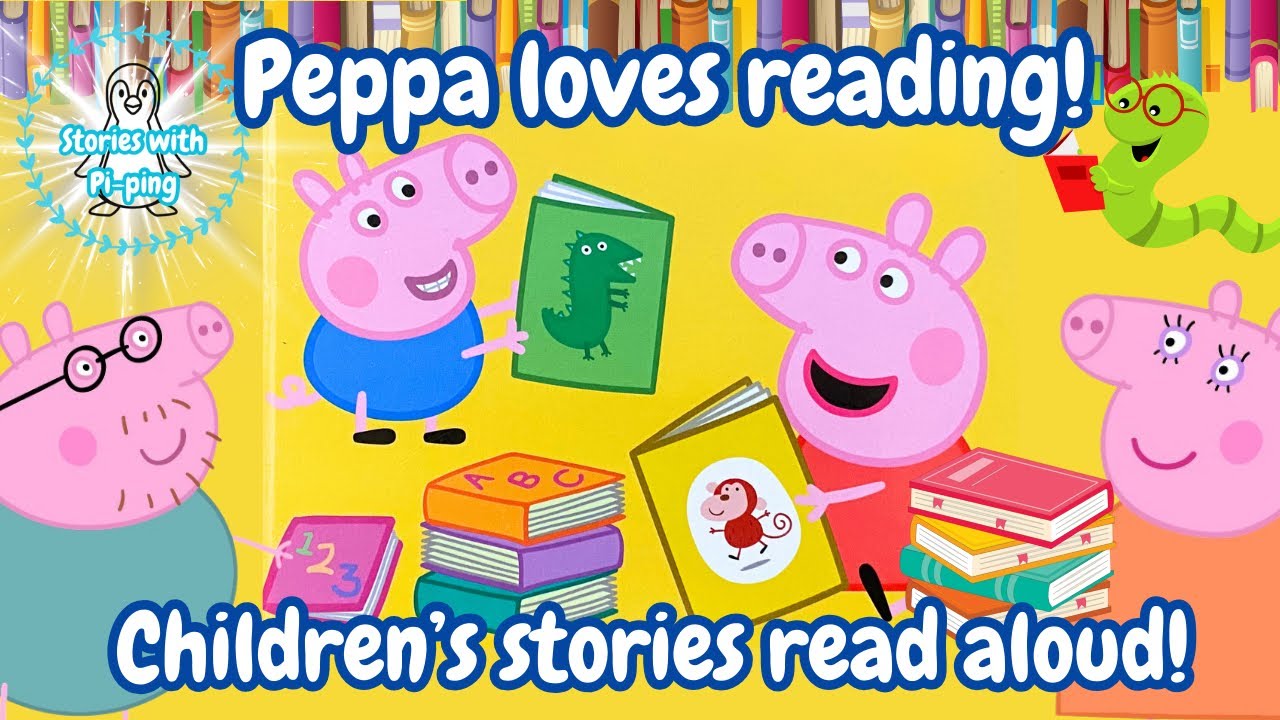 Peppa pig loves reading! 📚 Children’s stories read aloud! - YouTube