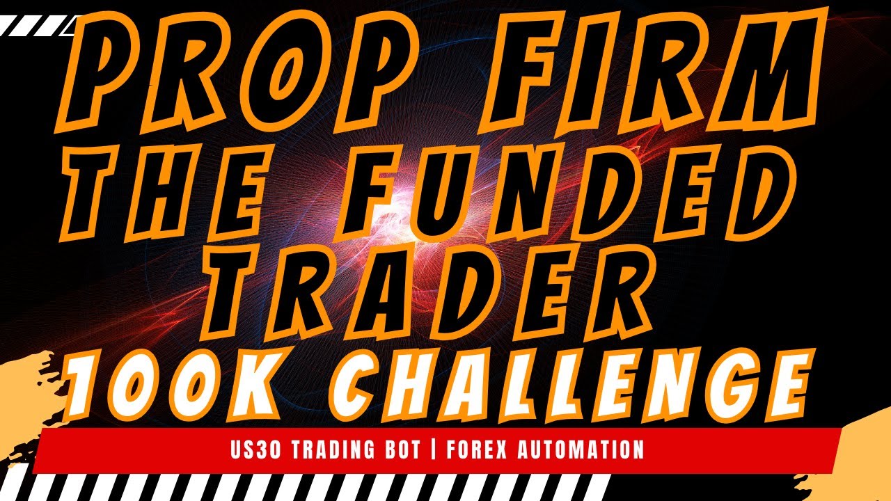 The Funded Trader 100K Challenge Account EA Trading Strategy REVEALED ...