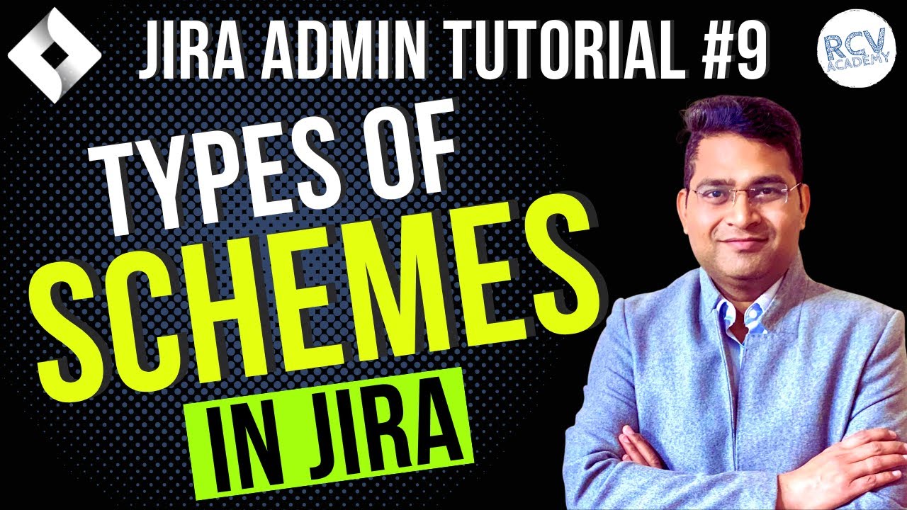 Types of Schemes in Jira | Jira Schemes | Jira Admin Tutorial #9 - YouTube