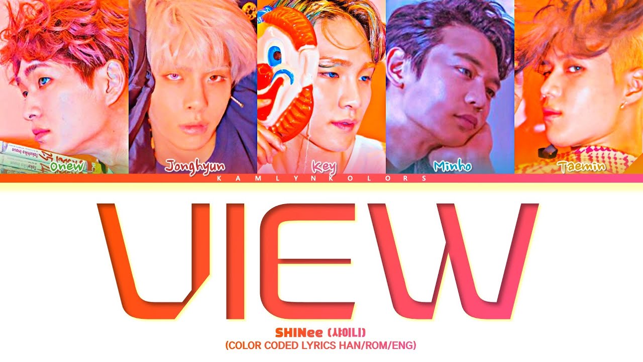 SHINee (샤이니) 'View' (Color Coded Lyrics Han|Rom|Eng) - YouTube