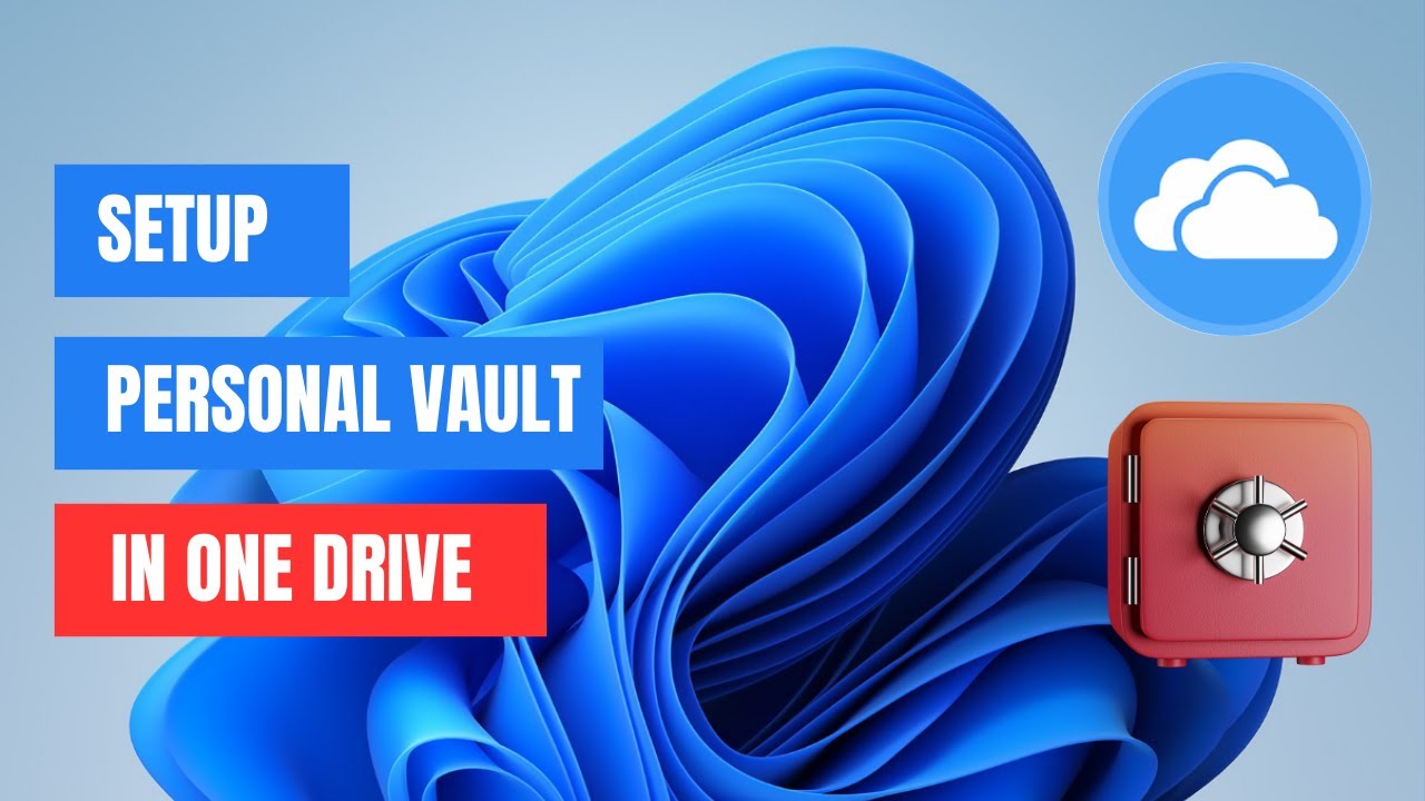 How to Setup & Use OneDrive Personal Vault in Windows 11 - YouTube