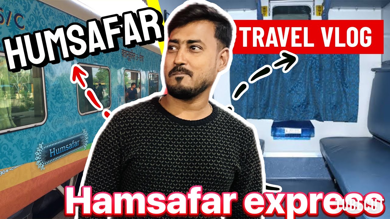 Sealdah To Jammu Tawi || Humsafar Express ||22317 humsafar express ...