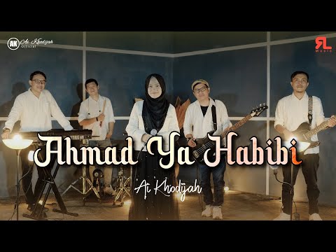 AI KHODIJAH - AHMAD YA HABIBI (Live Session)