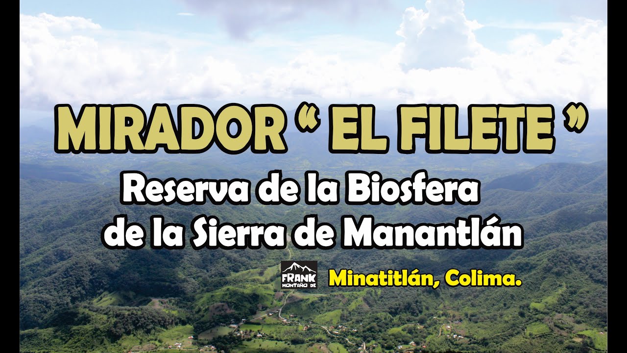 Mirador "El Filete"/ Ejido "El terrero"; Minatitlán, Colima, México ...