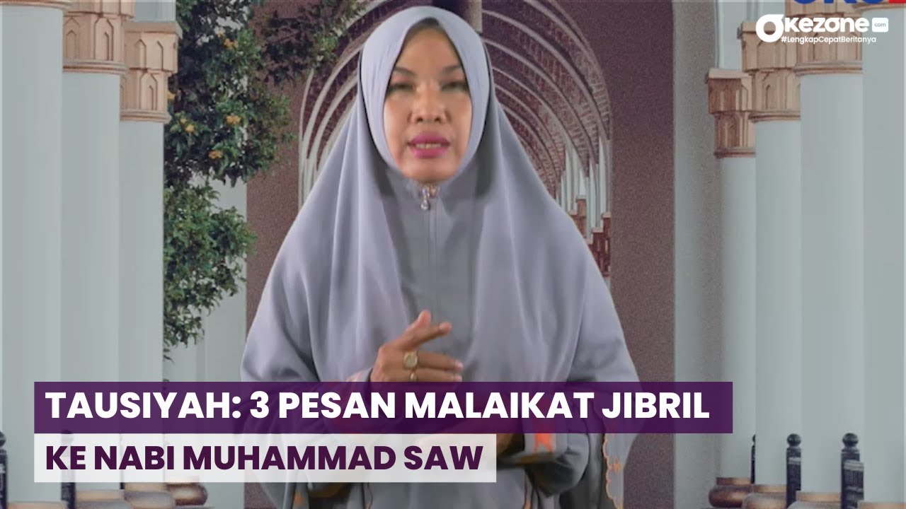 TAUSIYAH: 3 Pesan Malaikat Jibril ke Nabi Muhammad SAW - YouTube
