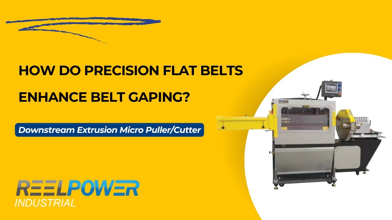 How do precision flat belts enhance belt gaping? | Downstream Extrusion ...