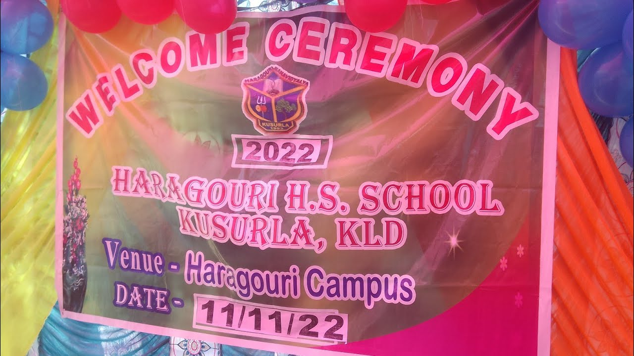 Welcome ceremony 2022 Haragouri H.S. school kusurla.kld +2 fast year ke ...