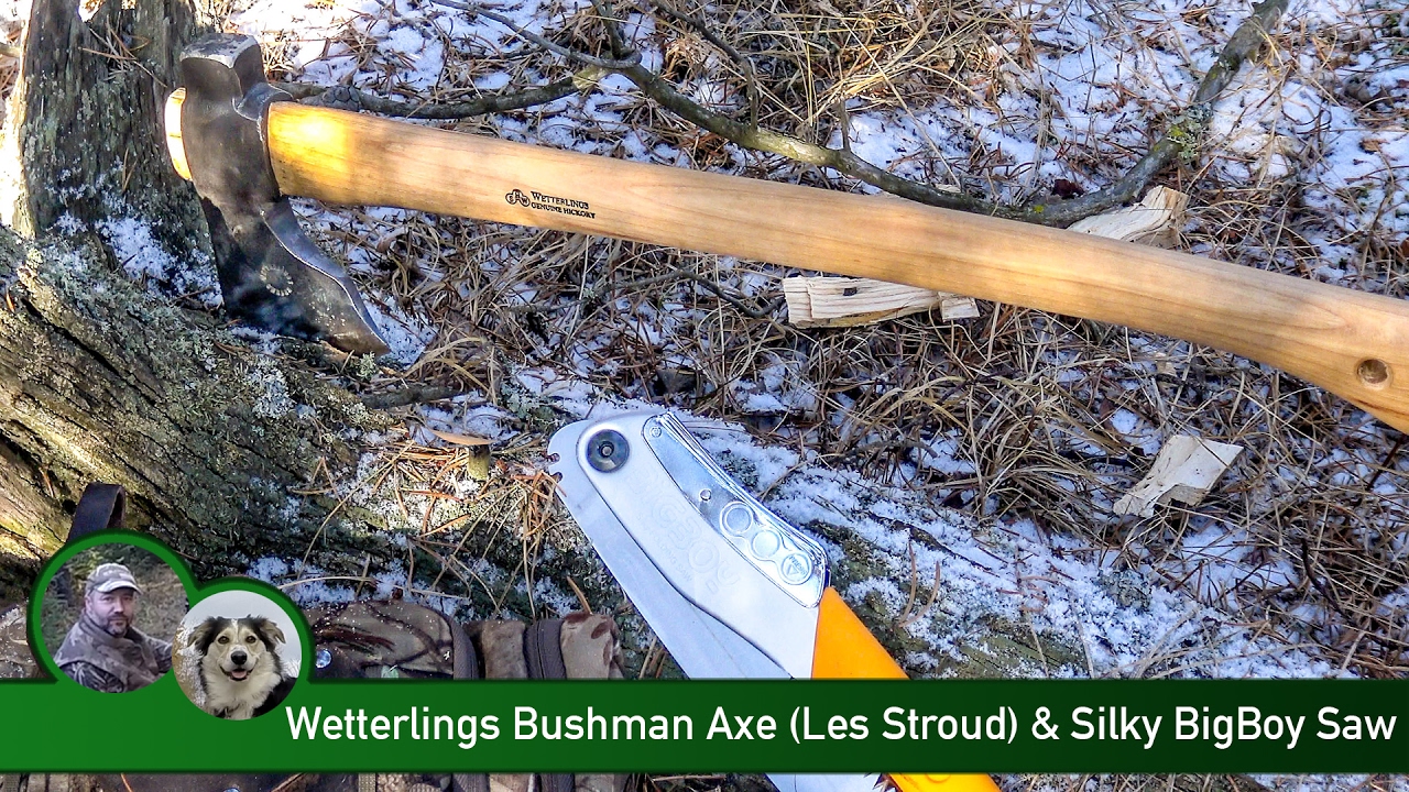 Wetterlings Bushman Axe (Les Stroud) & Silky BigBoy Saw - YouTube