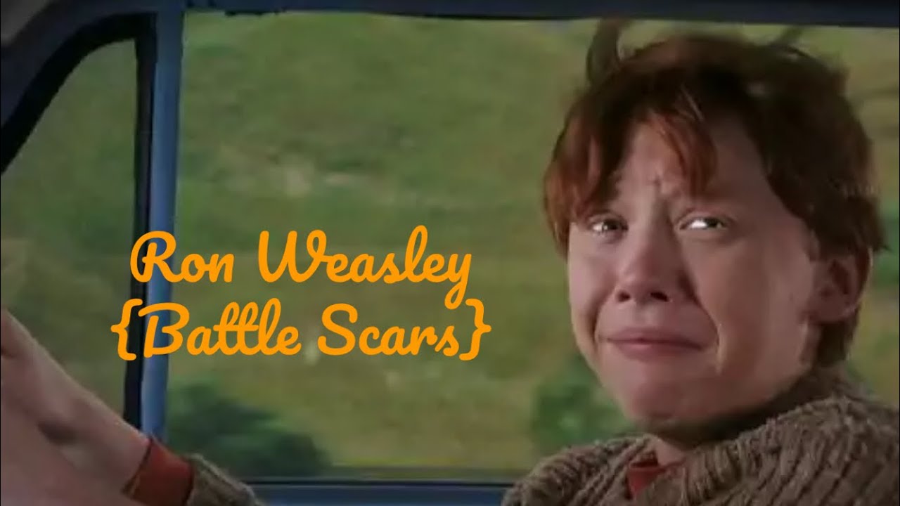 Ron Weasley {Battle Scars} - YouTube