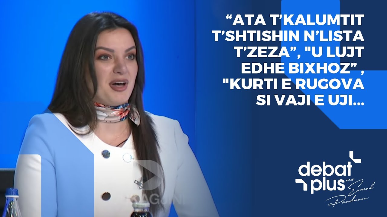 “Ata t’kalumtit t’shtishin n’lista t’zeza”, "U lujt edhe bixhoz ...