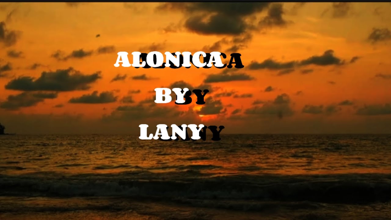 ALONICA by @thisisLANY - YouTube