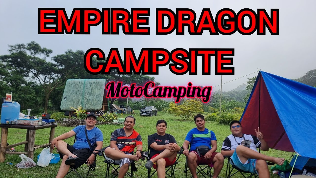 Empire Dragon Campsite /Tanay campsite /Moto camping - YouTube