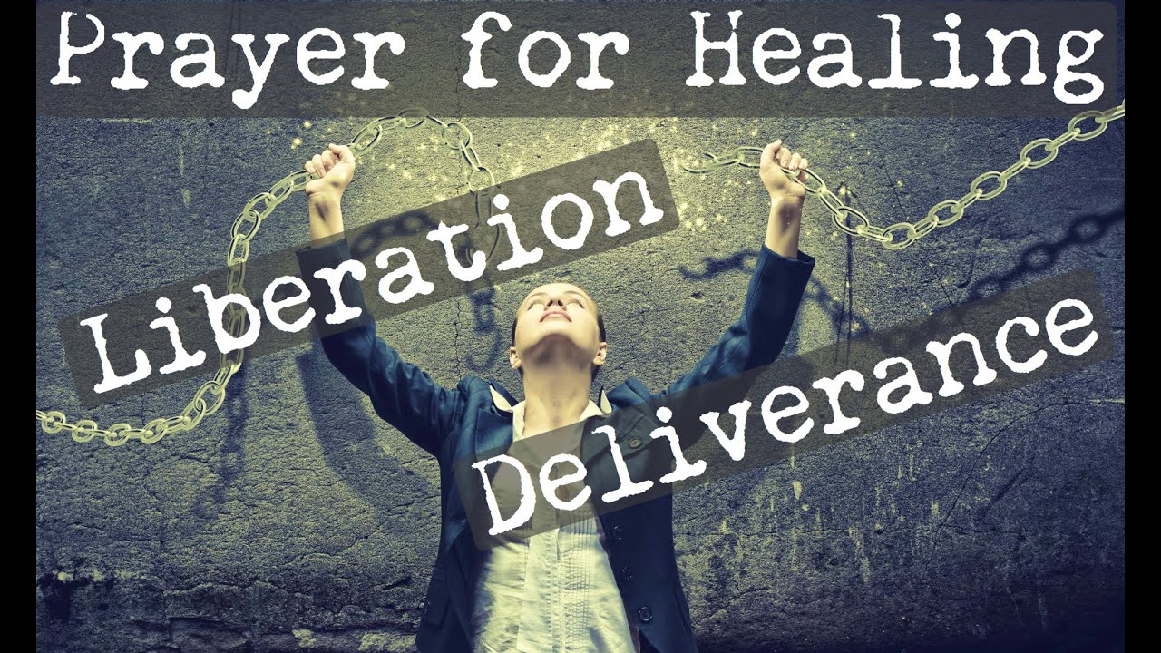 Prayer for Healing | Liberation | Deliverance Prayer - YouTube