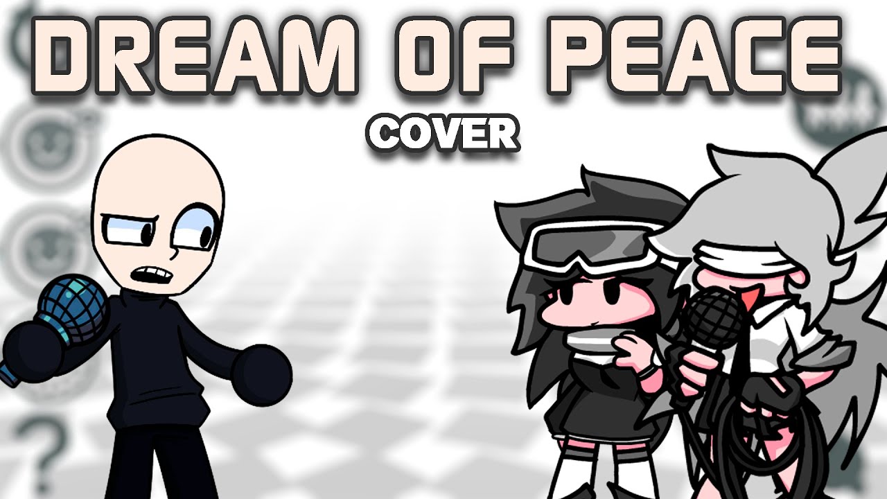 Dream Of Peace cover by Tsuraran and Itsumi | Friday Night Funkin ...