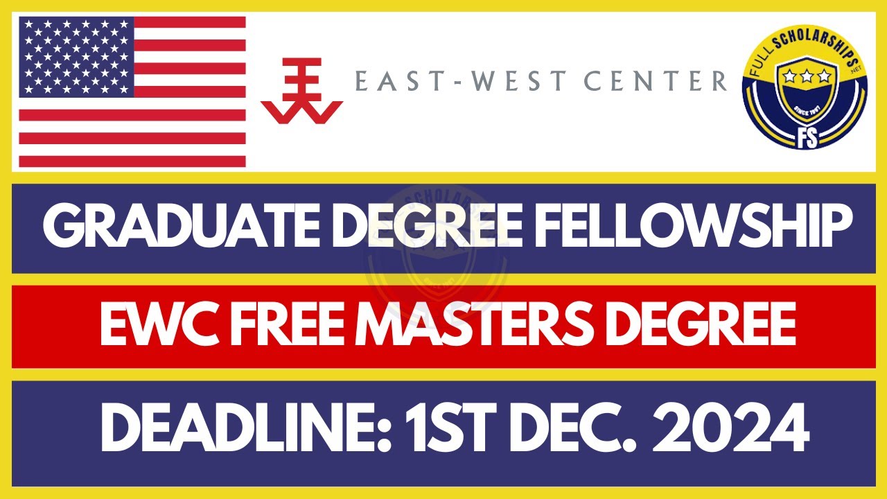 Fellowship in USA - EWC Graduate Degree Fellowship 2025 in the United ...