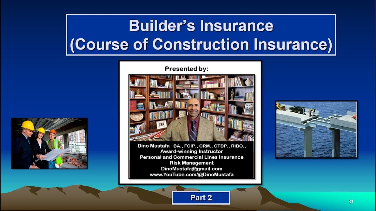 Builder's Risk Insurance (Course of Construction Insurance) - Part 2 ...