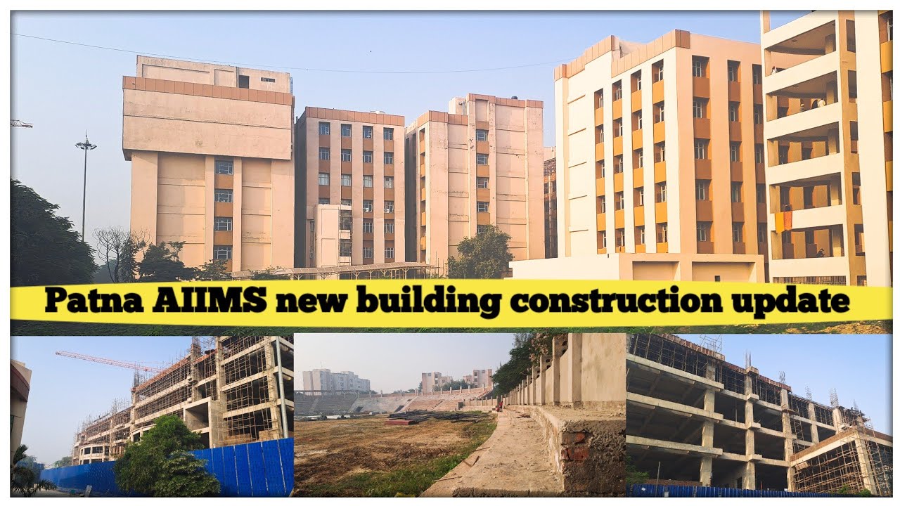 Patna AIIMS | new building update | @localinfobyts - YouTube