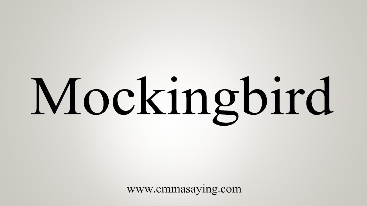 How To Say Mockingbird YouTube how-to-say-mockingbird-youtube