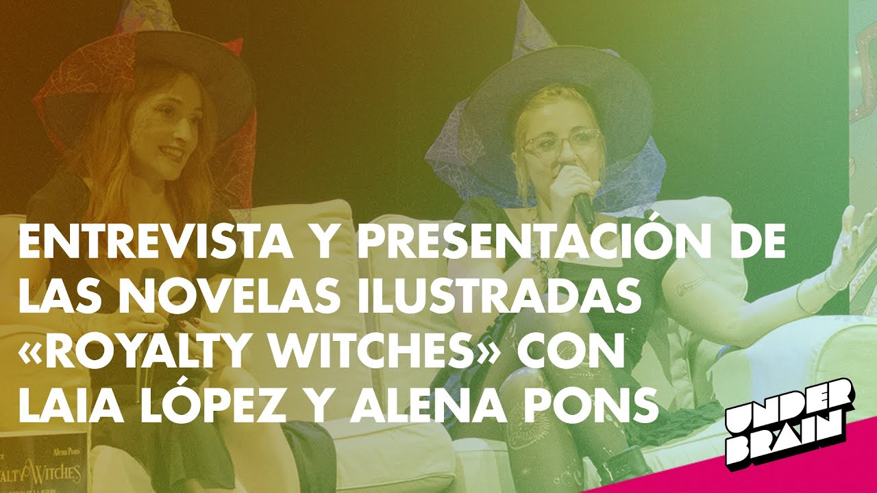 Laia López y Alena Pons «Royalty Witches» Entrevista y presentación ...