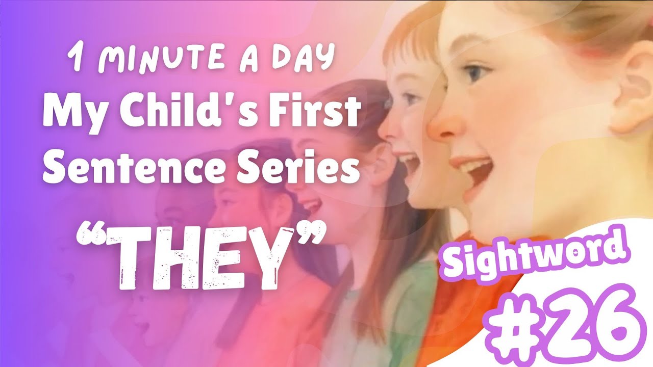 👧 Learn Sight Word: They | 1 Minute a Day My Child’s First Sentence ...