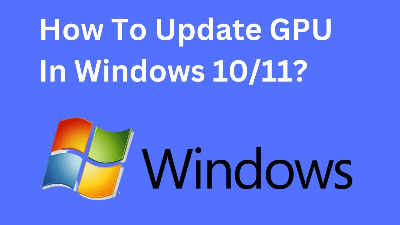 How To Update GPU In Windows 10/11? - YouTube