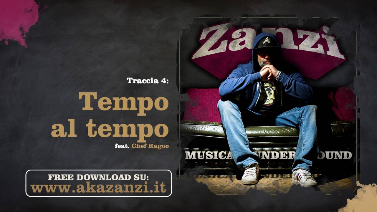 04 - Tempo al tempo - Zanzi feat. Chef Ragoo - YouTube