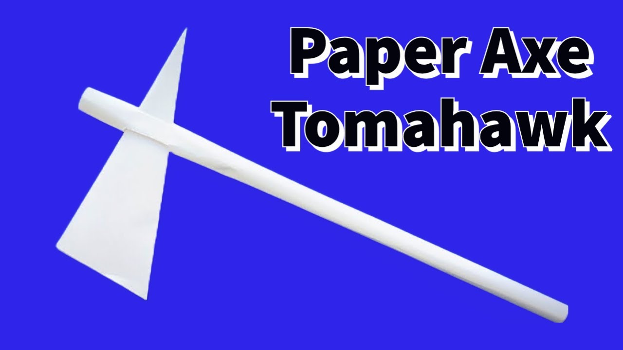AMAZING PAPER WEAPONS | How to Make Paper Axe Tomahawk | Paper Weapons ...