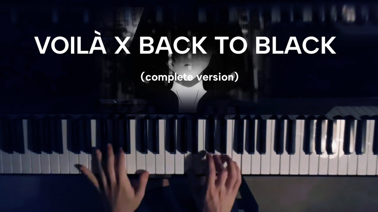 Voilà x Back to Black 🖤 - Piano (complete version) #piano - YouTube