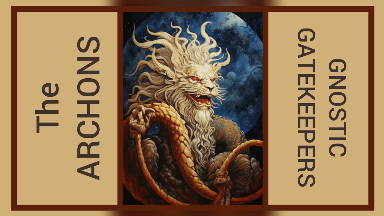 ARCHONS: THE GNOSTIC GATEKEEPERS - YouTube
