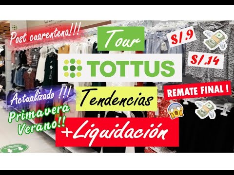 TOUR TOTTUS LIQUIDACION *REMATE FINAL + TENDENCIAS PRIMAVERA-VERANO2021/MALL DEL SUR - LIMA ...