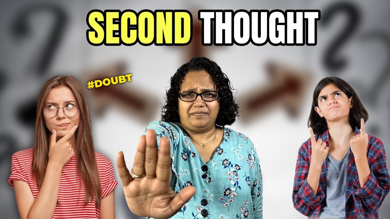 எது பண்ணாலும் DOUBT ஆவே இருக்கா ??second thought - YouTube
