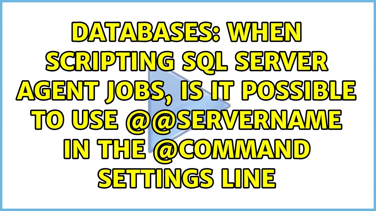When scripting SQL server agent jobs, is it possible to use ...