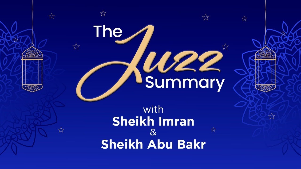 Juzz Summary | Night 7 | 07/04/2022 | WLICC | English | Ustad Imran ...