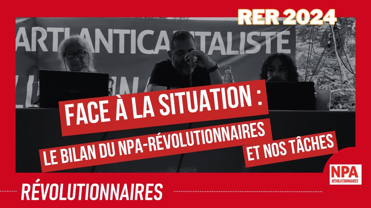Face à la situation : le bilan du NPA-Révolutionnaires et nos tâches ...