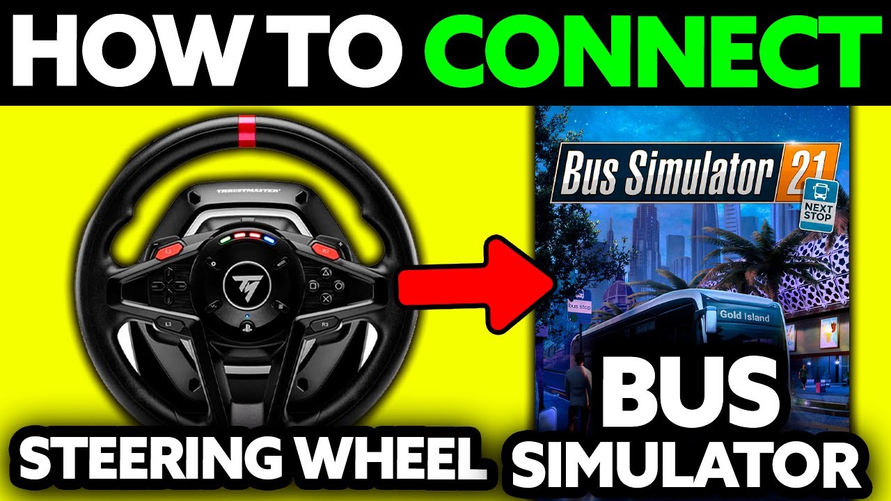 How To Connect Steering Wheel to Bus Simulator 21 (2025) - Step by Step ...