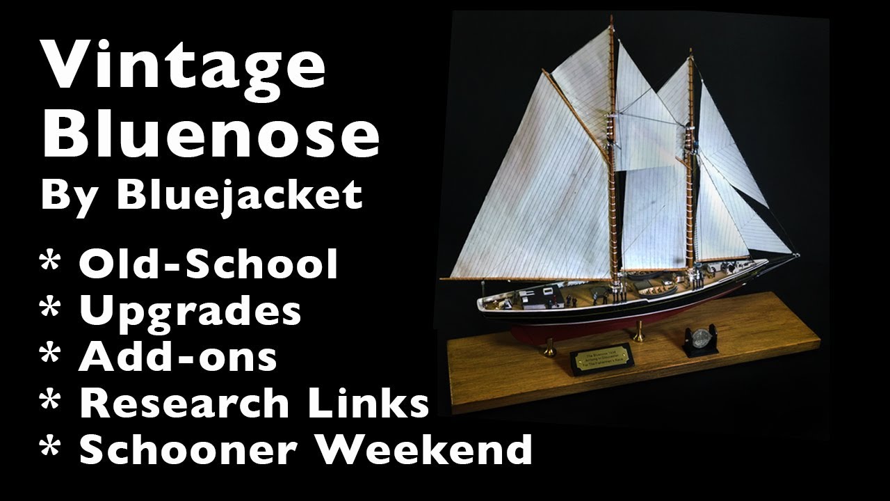 Vintage Bluenose Ship Model by Bluejacket - YouTube