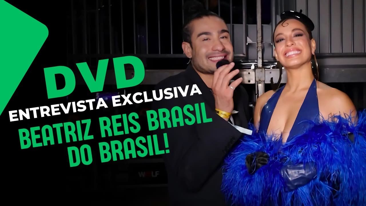 🎤 Entrevista Exclusiva com Max Cherman: Beatriz Reis Brasil no DVD da ...
