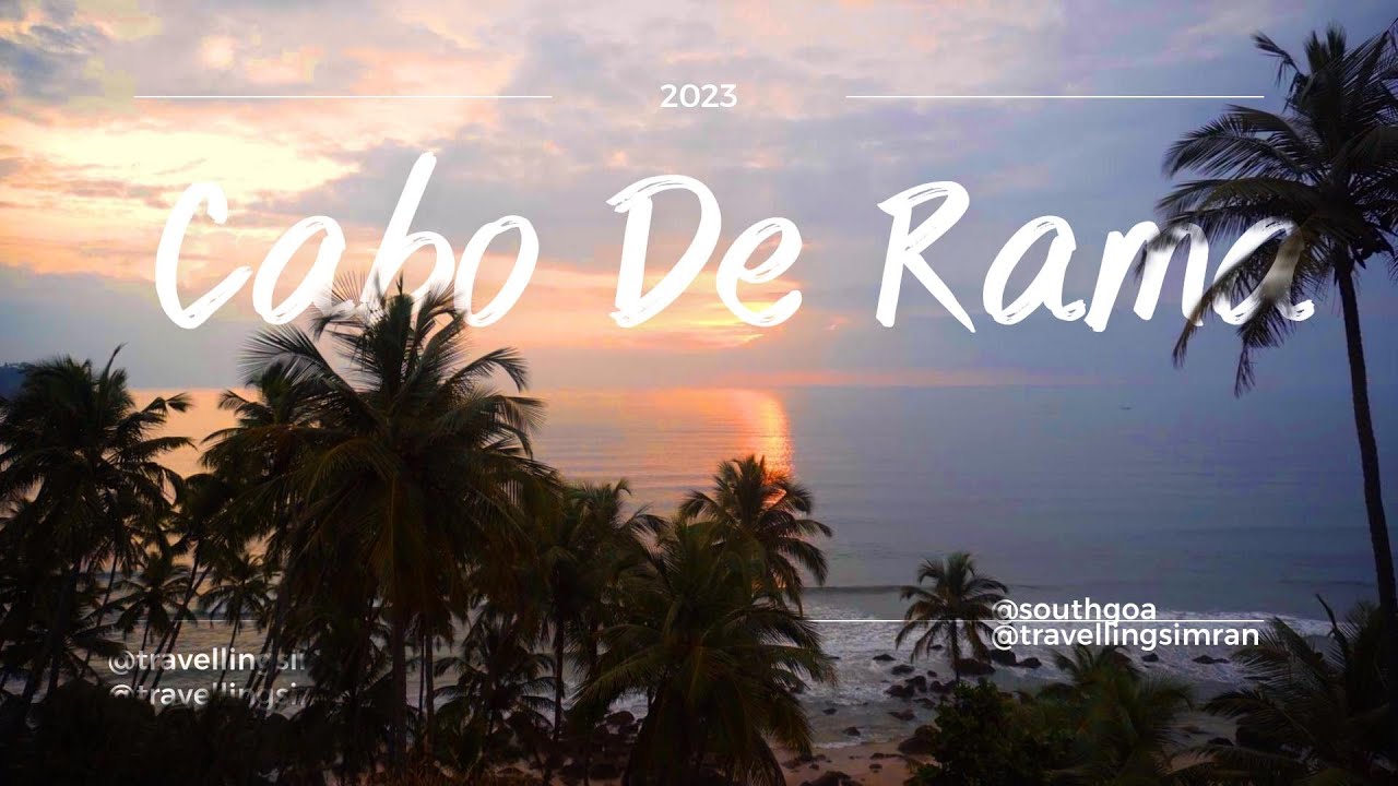 South Goa: Cabo de Rama Fort, Cabo de Rama Beach, Pebble beach, Sunset ...
