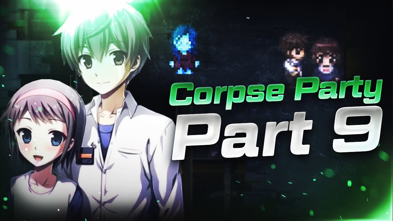 Corpse Party Walkthrough || Corpse Party Gameplay [P9] - YouTube