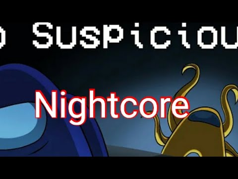 [Among us song] So suspicious ( Nightcore music video) - YouTube