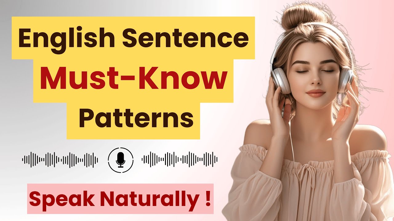 English Sentence Patterns You Must Know to Speak Naturally - YouTube
